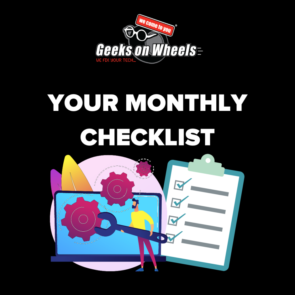 Computer Maintenance – Ultimate Monthly Checklist - Geeks on Wheels