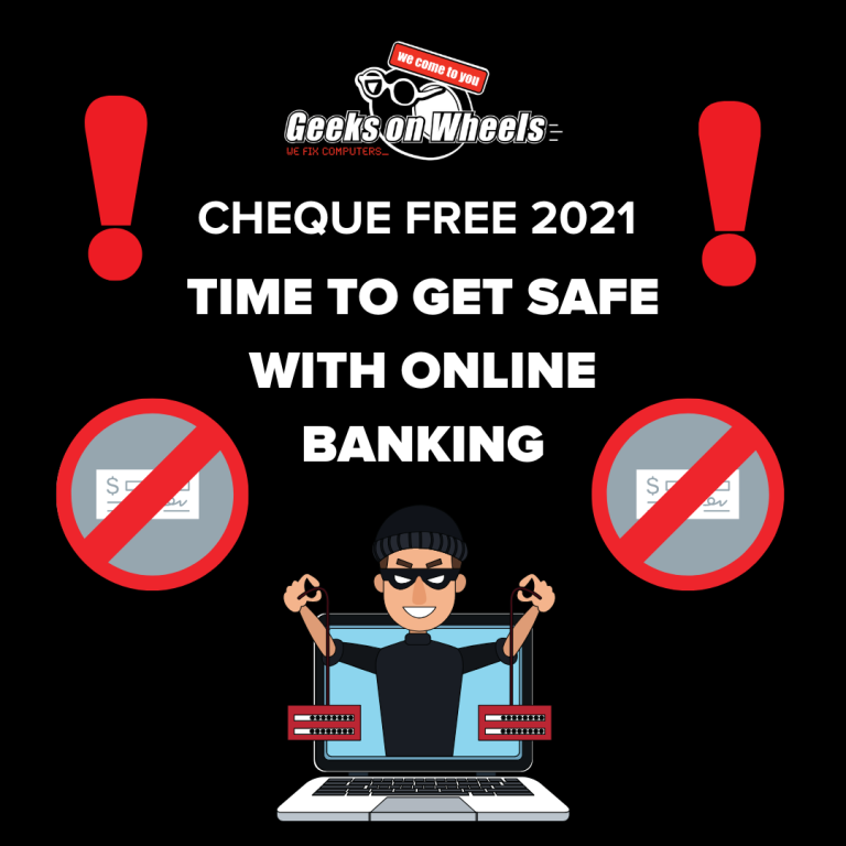 Online Banking Safety | Cheque Free 2021 - Geeks on Wheels